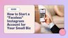Guide: How to Start a "Faceless" Instagram Account for Your Small ...