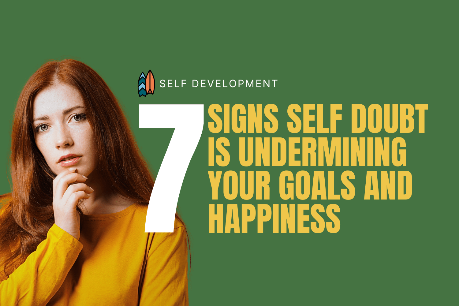 7 Signs Self Doubt is Undermining Your Goals and Happiness — Erlina ...