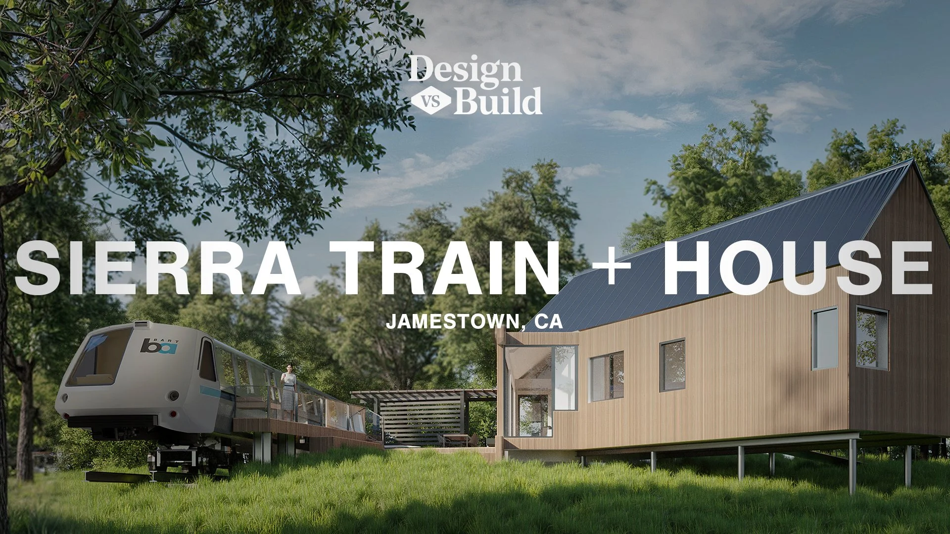 Sierra Train + House — Design vs. Build