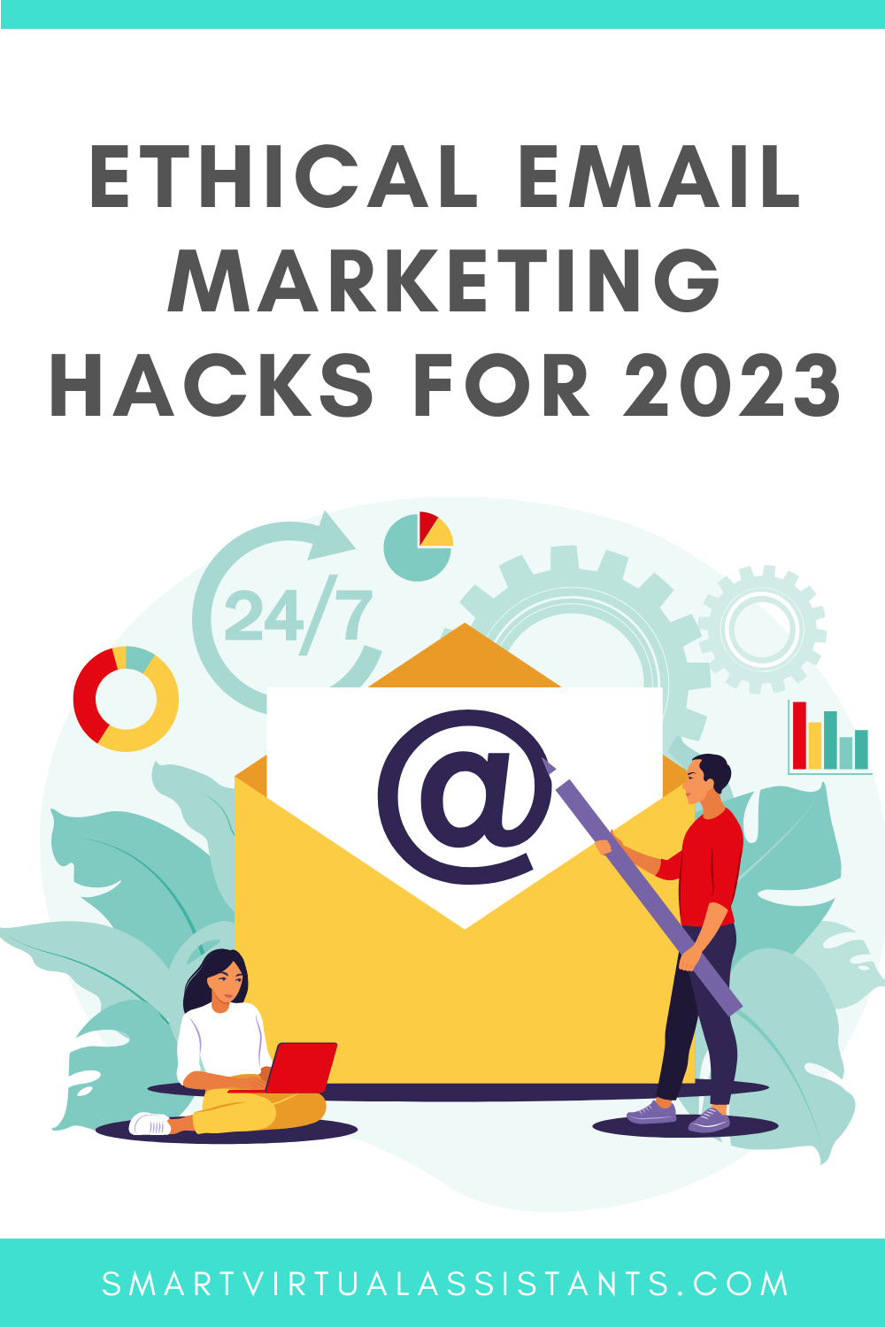 Ethical Email Marketing Hacks for 2023 — Smart Virtual Assistant