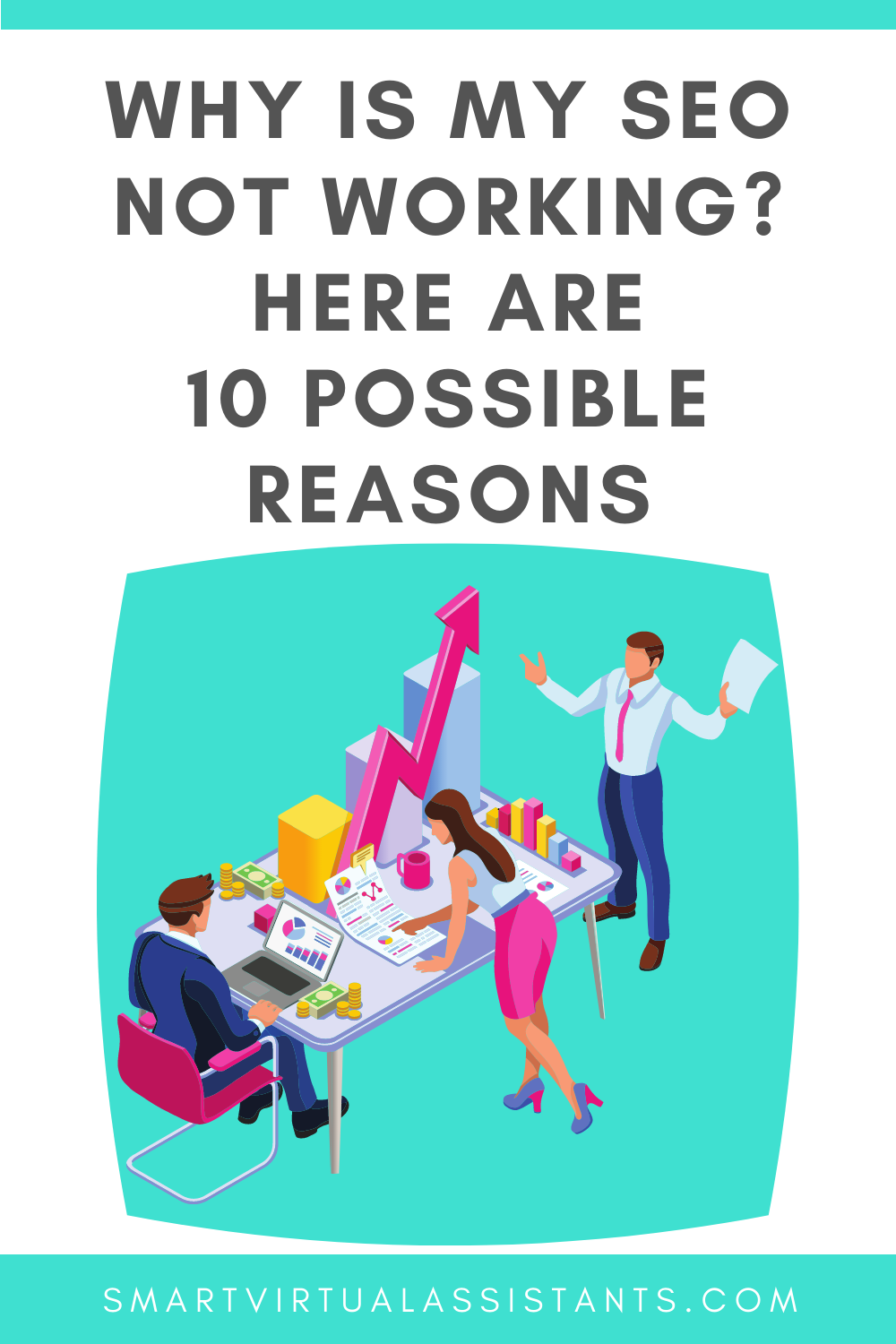 Why Is My SEO Not Working? Here’s Why — Smart Virtual Assistant