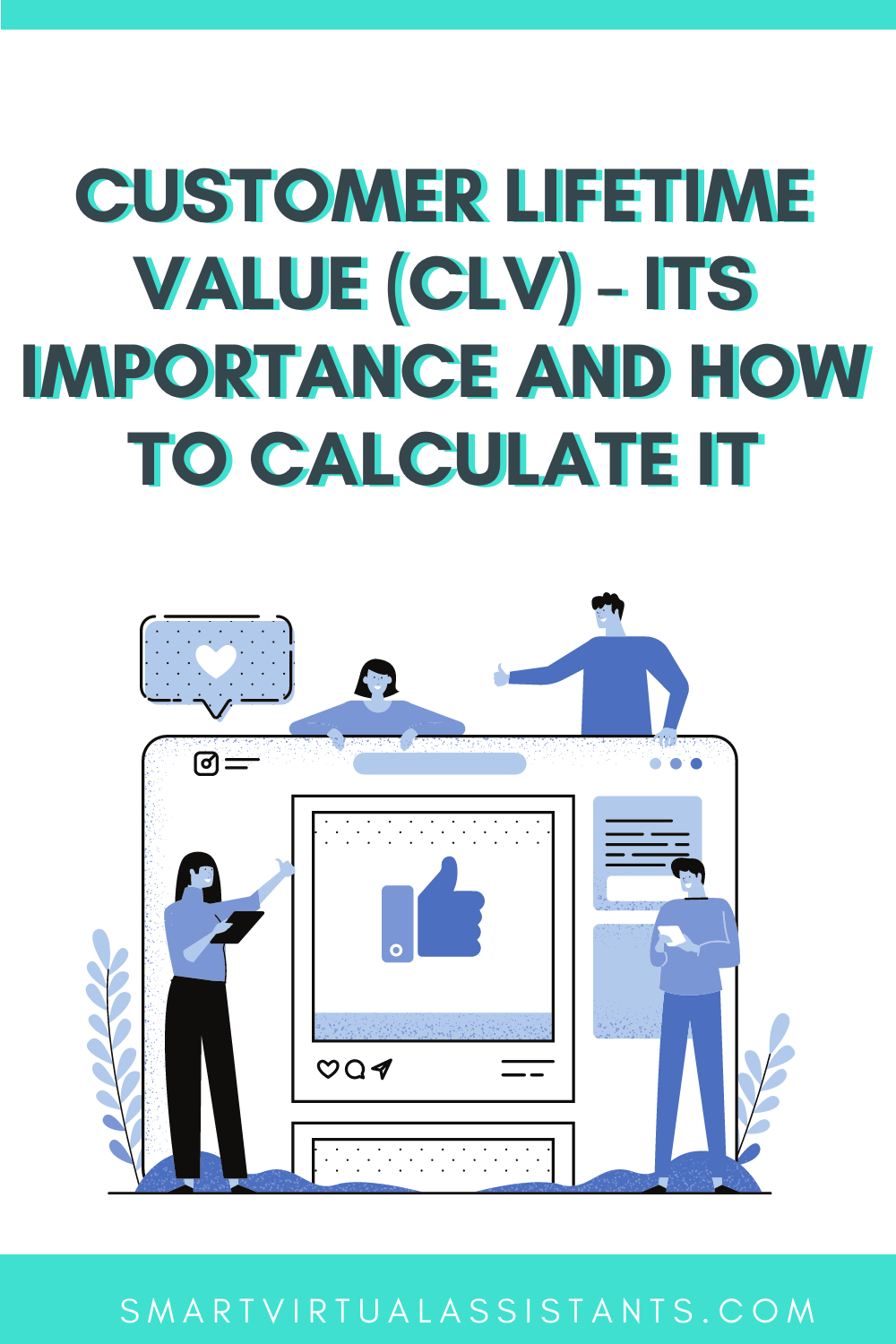 Customer Lifetime Value (CLV) - its importance and how to calculate it ...
