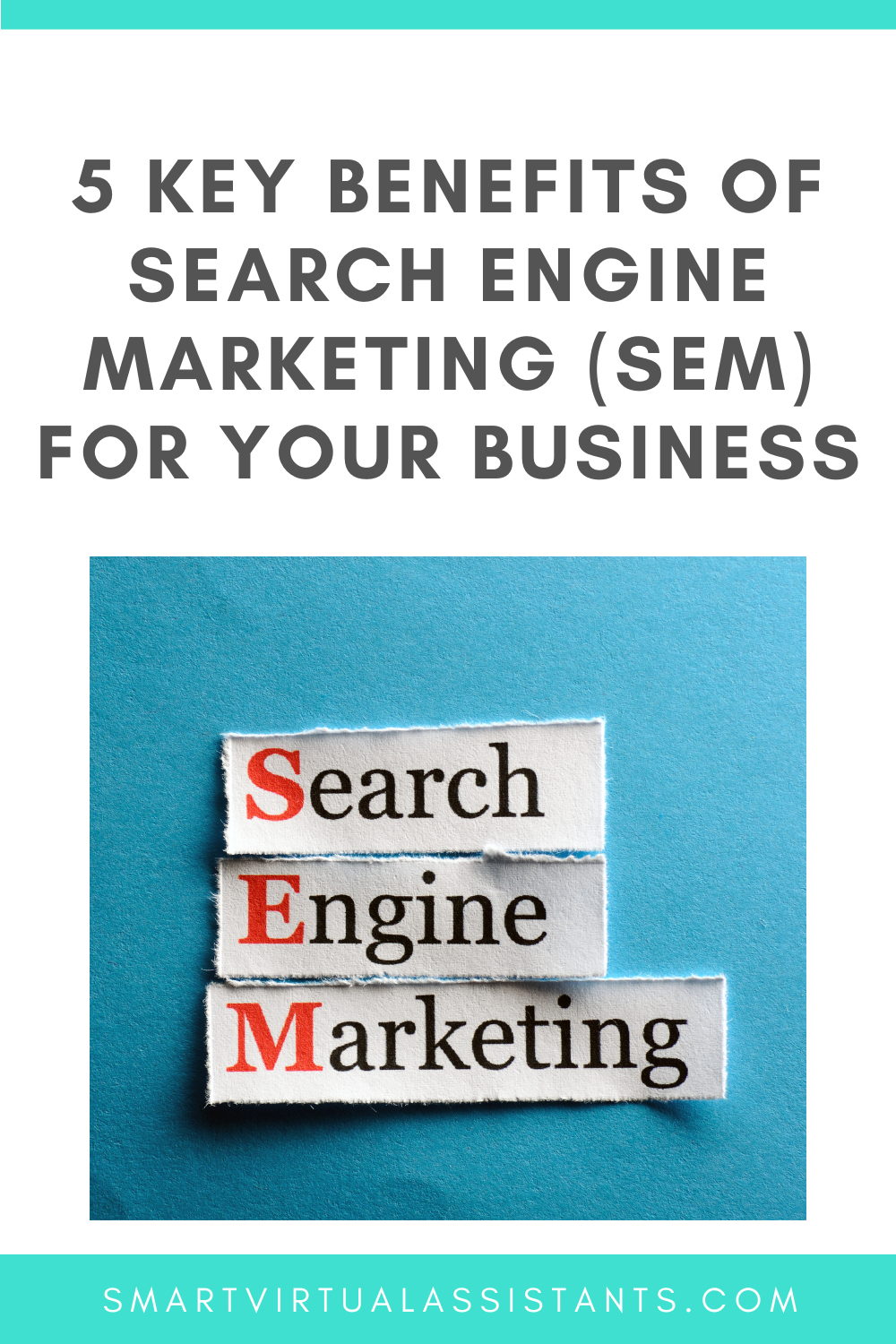5 Key Benefits of Search Engine Marketing (SEM) for your Business ...