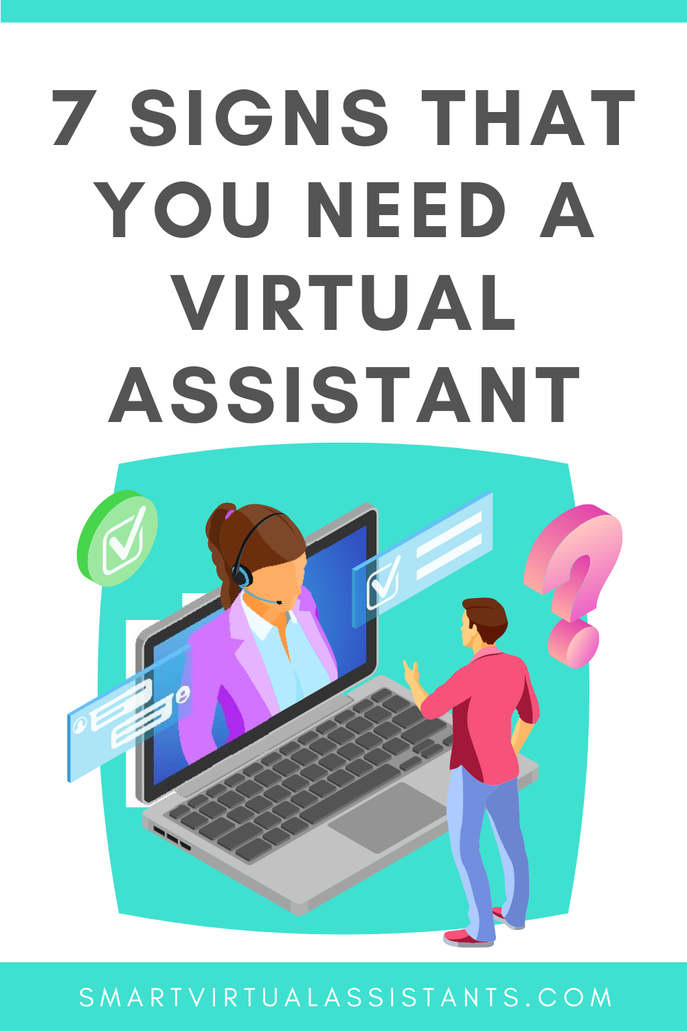 7 Signs That You Need A Virtual Assistant — Smart Virtual Assistant