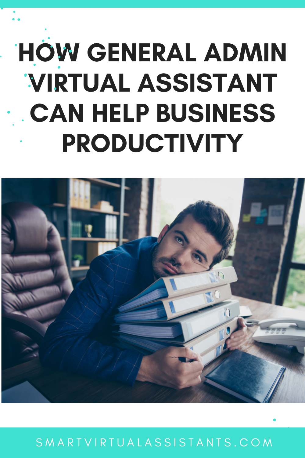 How General Admin Virtual Assistant Can Help Business Productivity ...