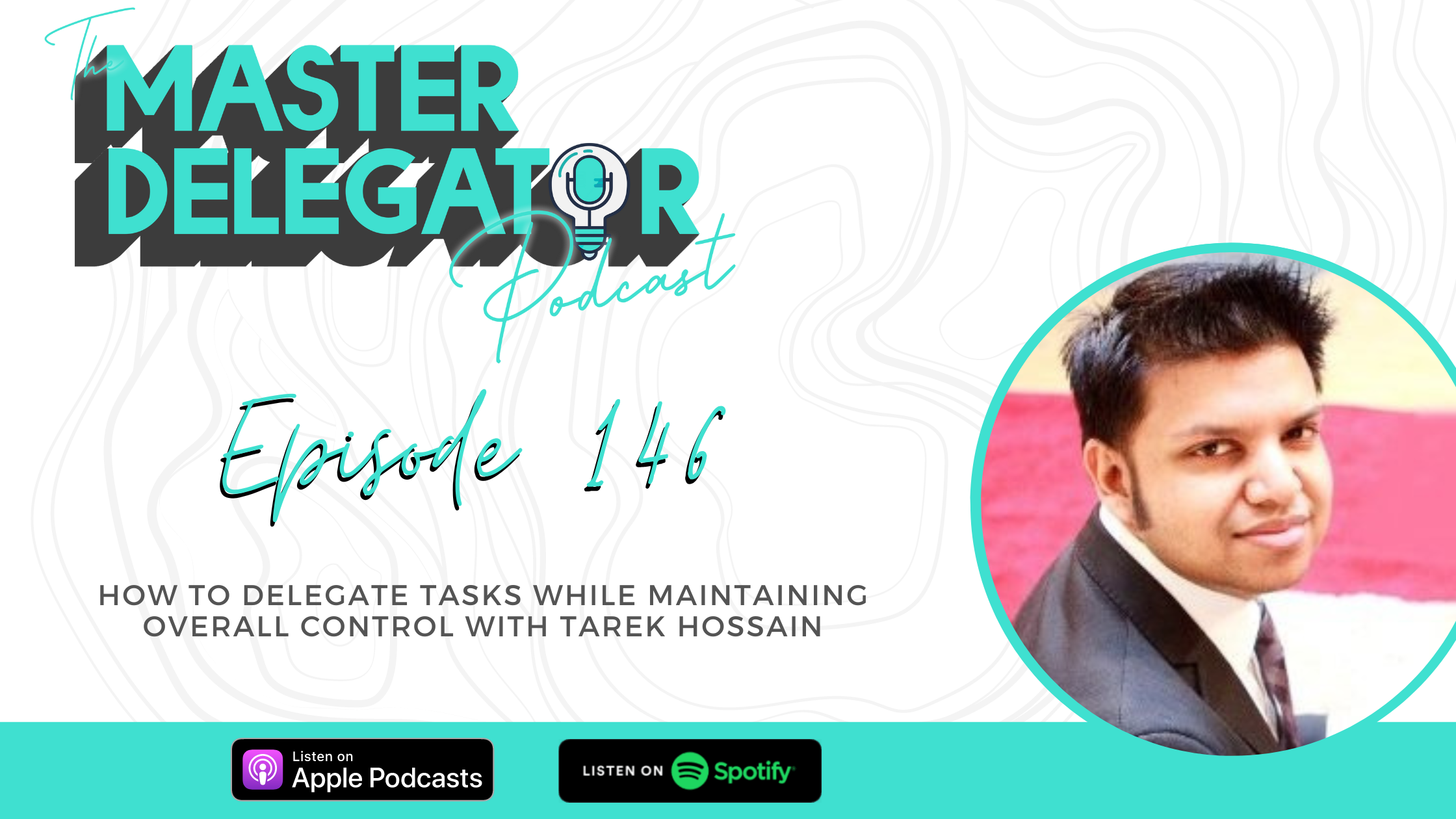 How to Delegate Tasks While Maintaining Overall Control with Tarek Hossain | Ep 146 — Smart ...