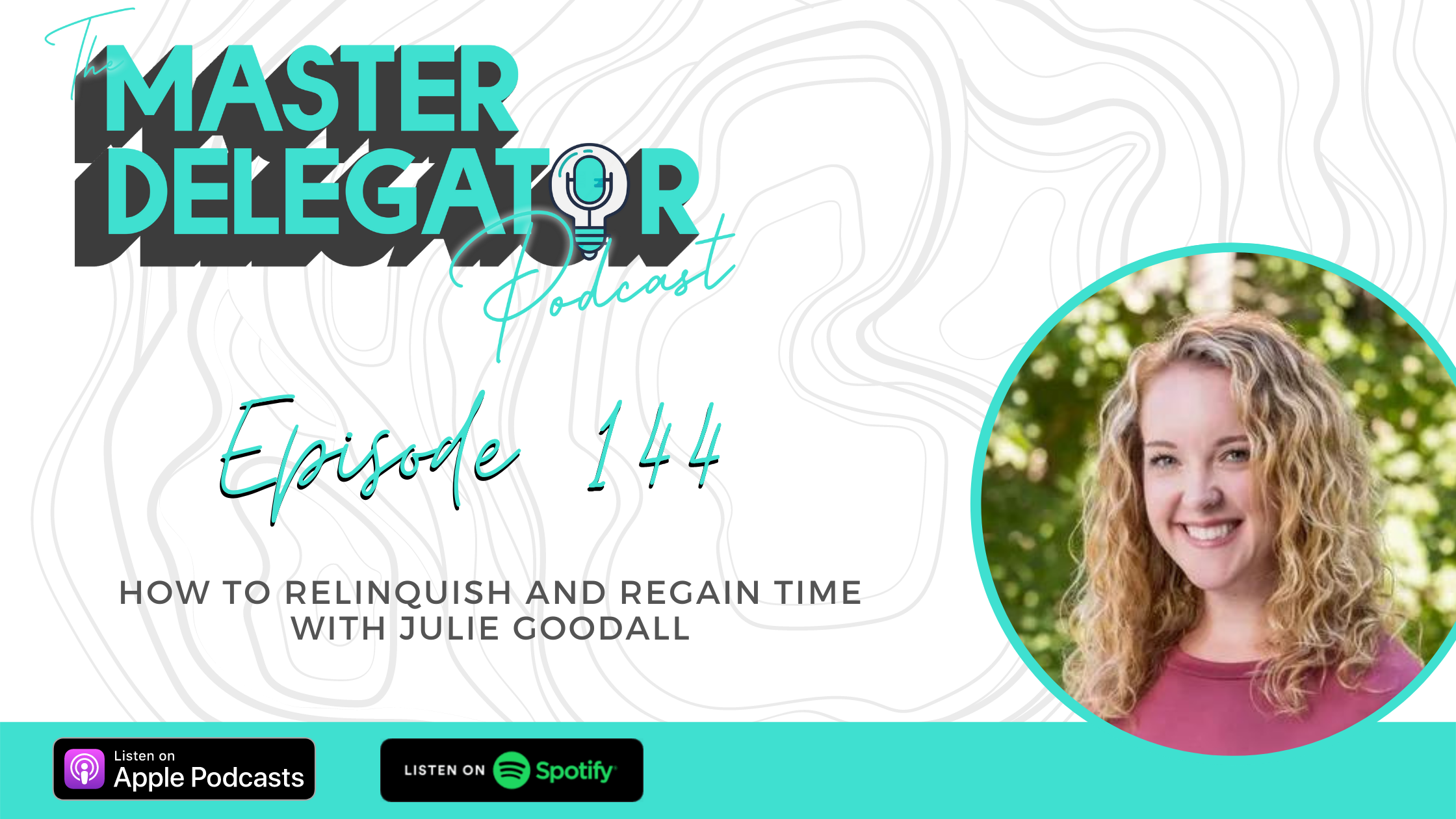 How to Relinquish and Regain Time with Julie Goodall | Ep 144 — Smart ...