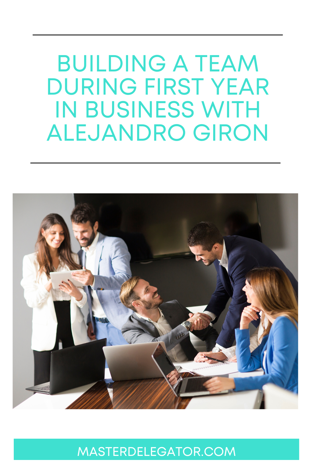 Ep 153 - Building a Team During First Year in Business with Alejandro ...