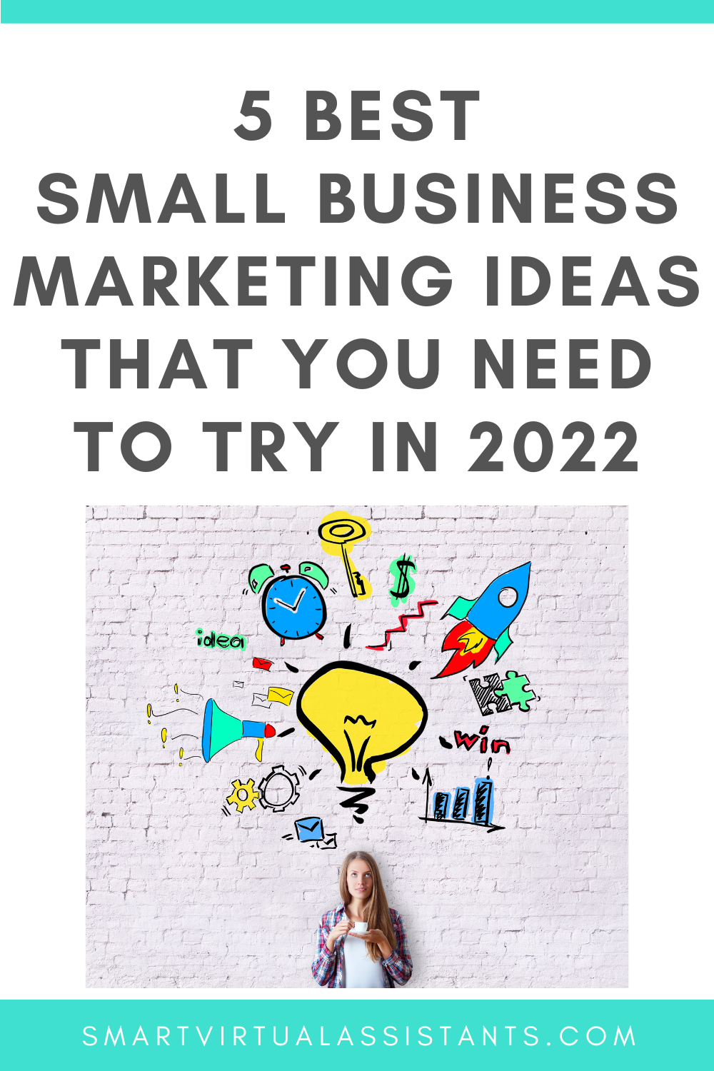 5 Best Small Business Marketing Ideas That You Need To Try In 2022 ...