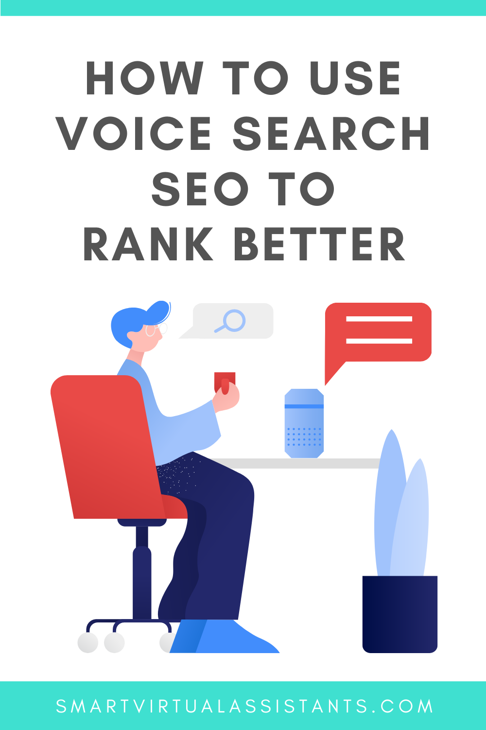 How To Use Voice Search SEO To Rank Better — Smart Virtual Assistant
