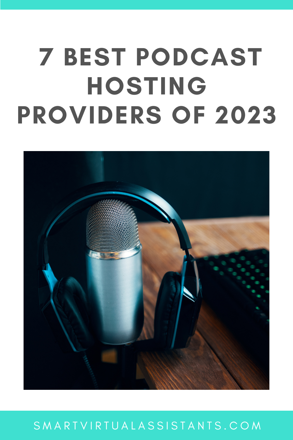 7 Best Podcasting Hosting Providers of 2023 — Smart Virtual Assistant