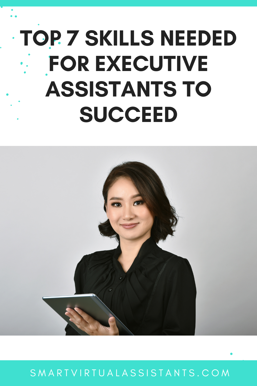 Top 7 Skills Needed for Executive Assistants to Succeed — Smart Virtual ...