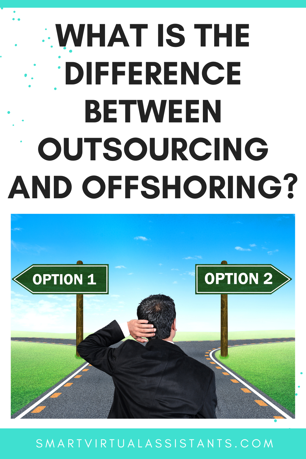 What Is the Difference Between Outsourcing and Offshoring? — Smart Virtual Assistant