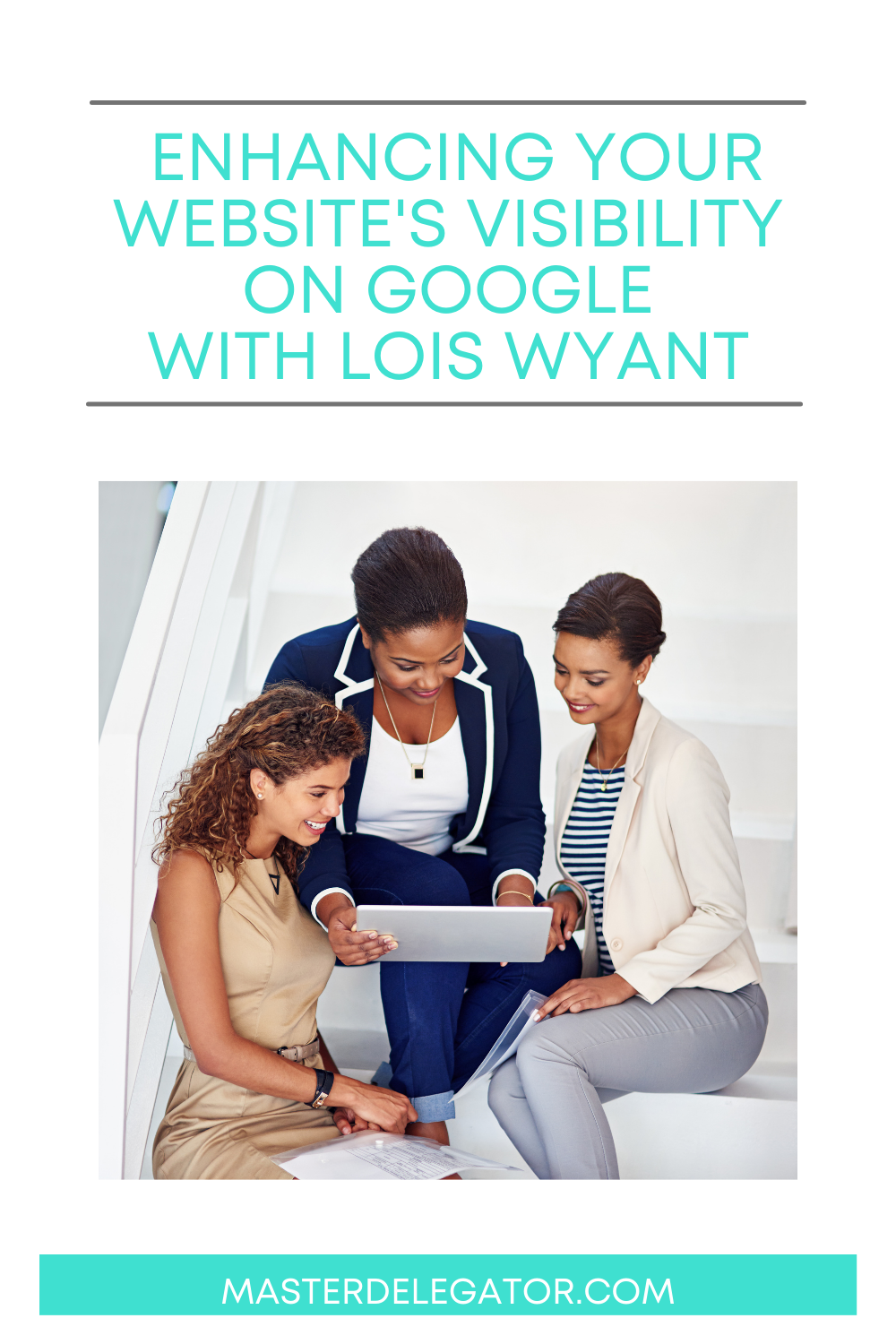 Enhancing Your Website's Visibility on Google with Lois Wyant | Ep 166 — Smart Virtual Assistant