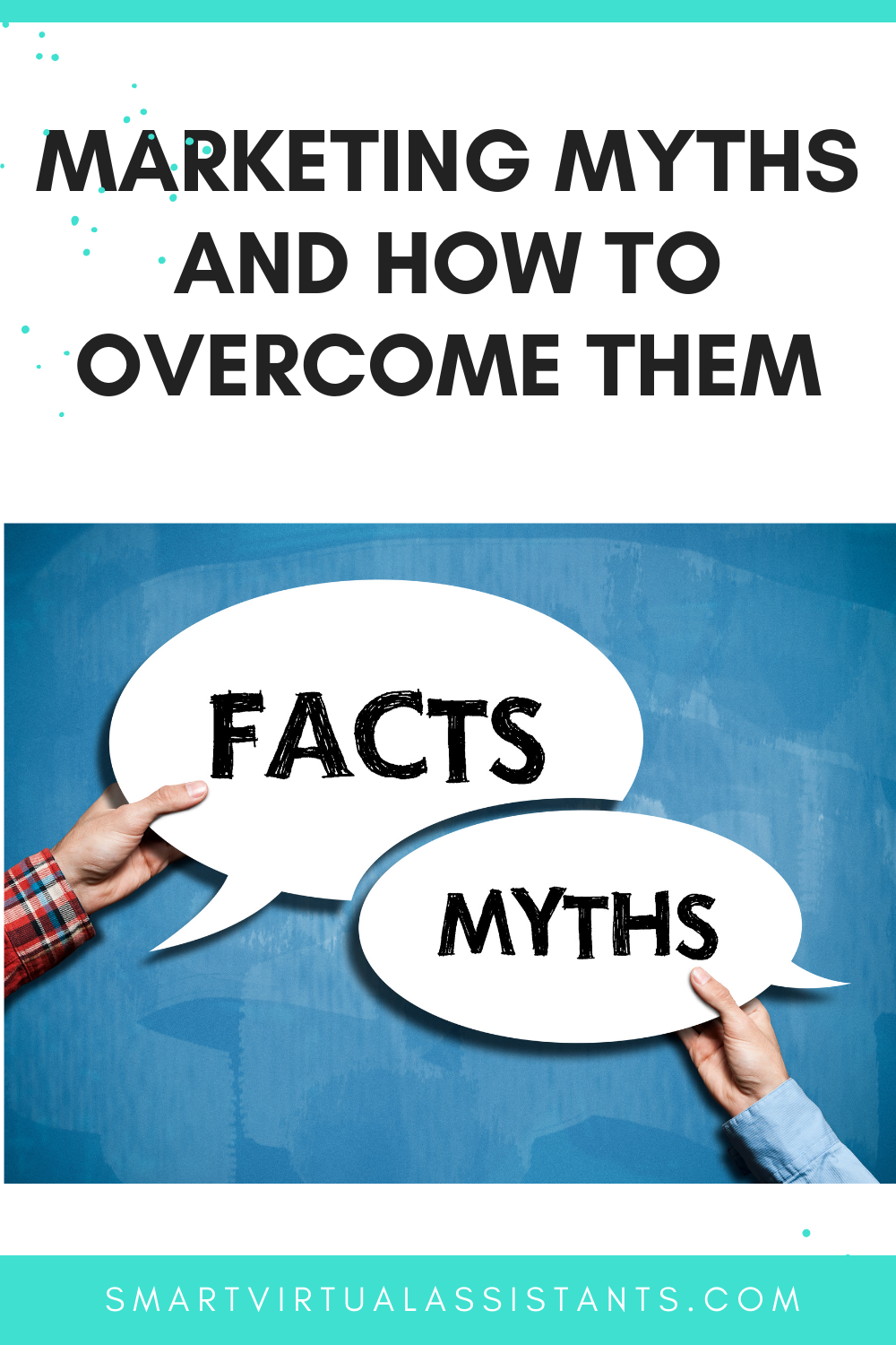 Marketing Myths and How To Overcome Them — Smart Virtual Assistant