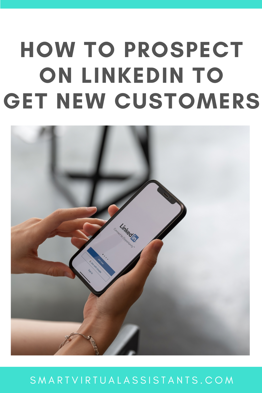 How To Prospect On LinkedIn To Get New Customers — Smart Virtual Assistant