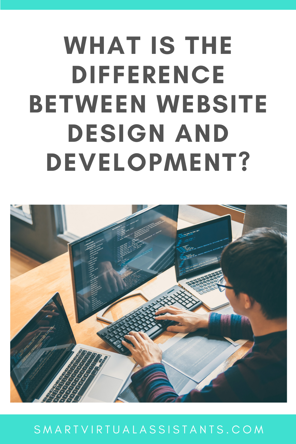What is the Difference between Website Design and Development? — Smart ...