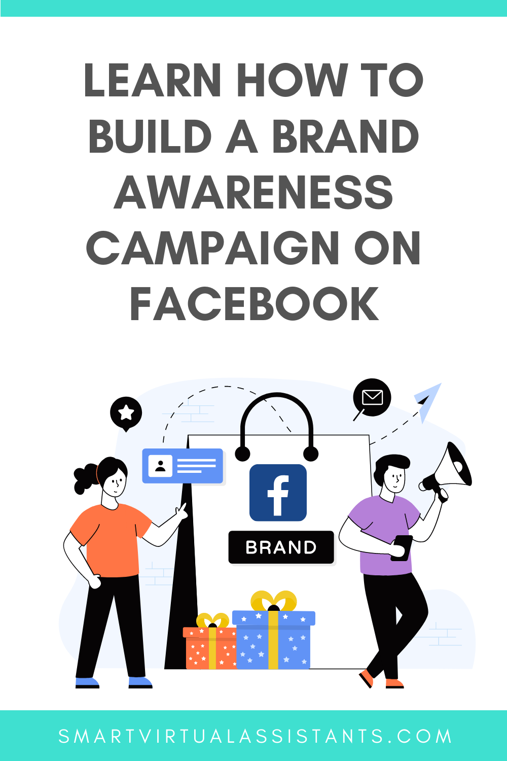 Building Brand Awareness Campaign on Facebook 2023 — Smart Virtual ...