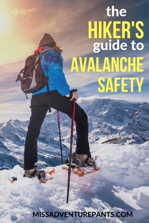 What Hikers Should Know About Avalanche Safety — Miss Adventure Pants