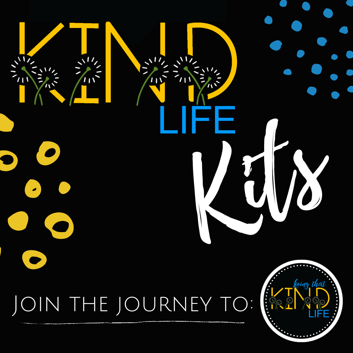 Join the Journey and Purchase YOUR Kind Life Kit HERE! — Living That ...
