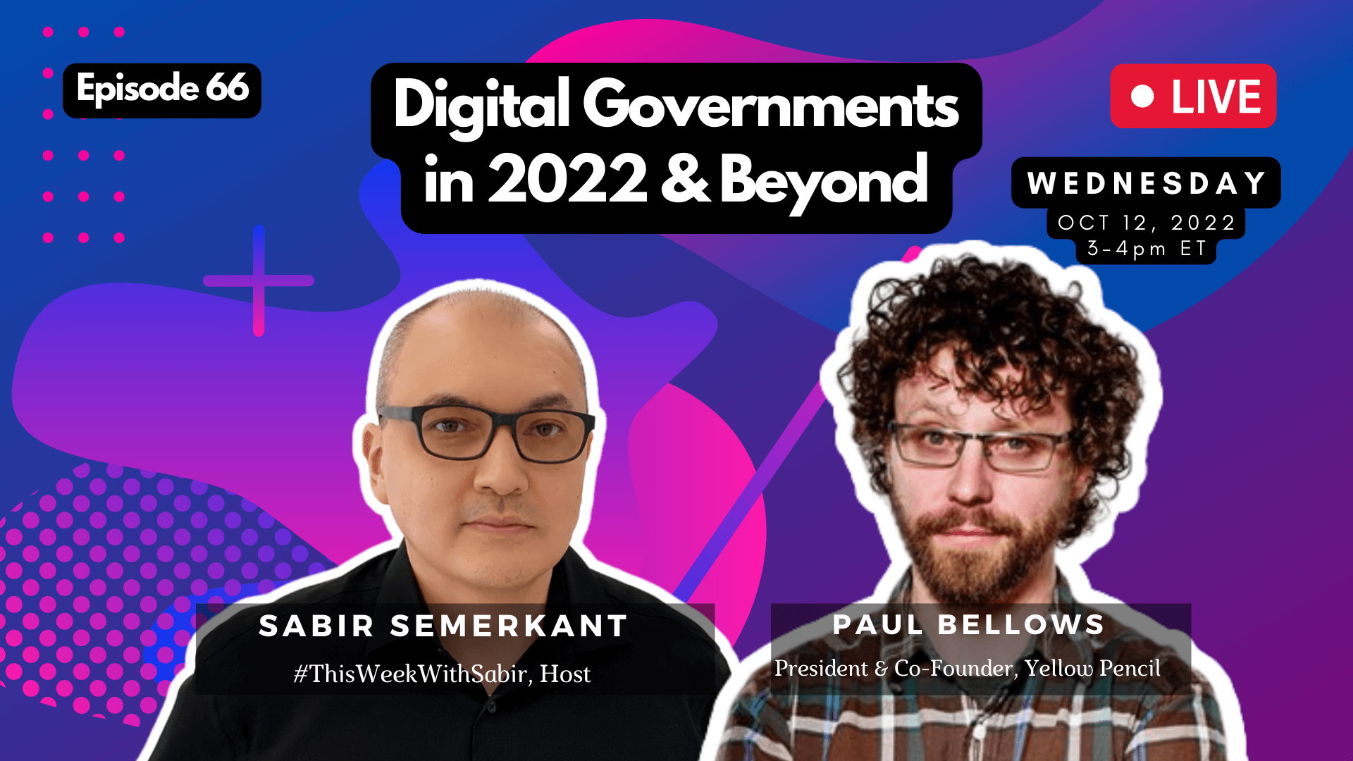 Why Governments Should Go Digital: Digital Transformation Benefits in 2022 with Paul Bellows