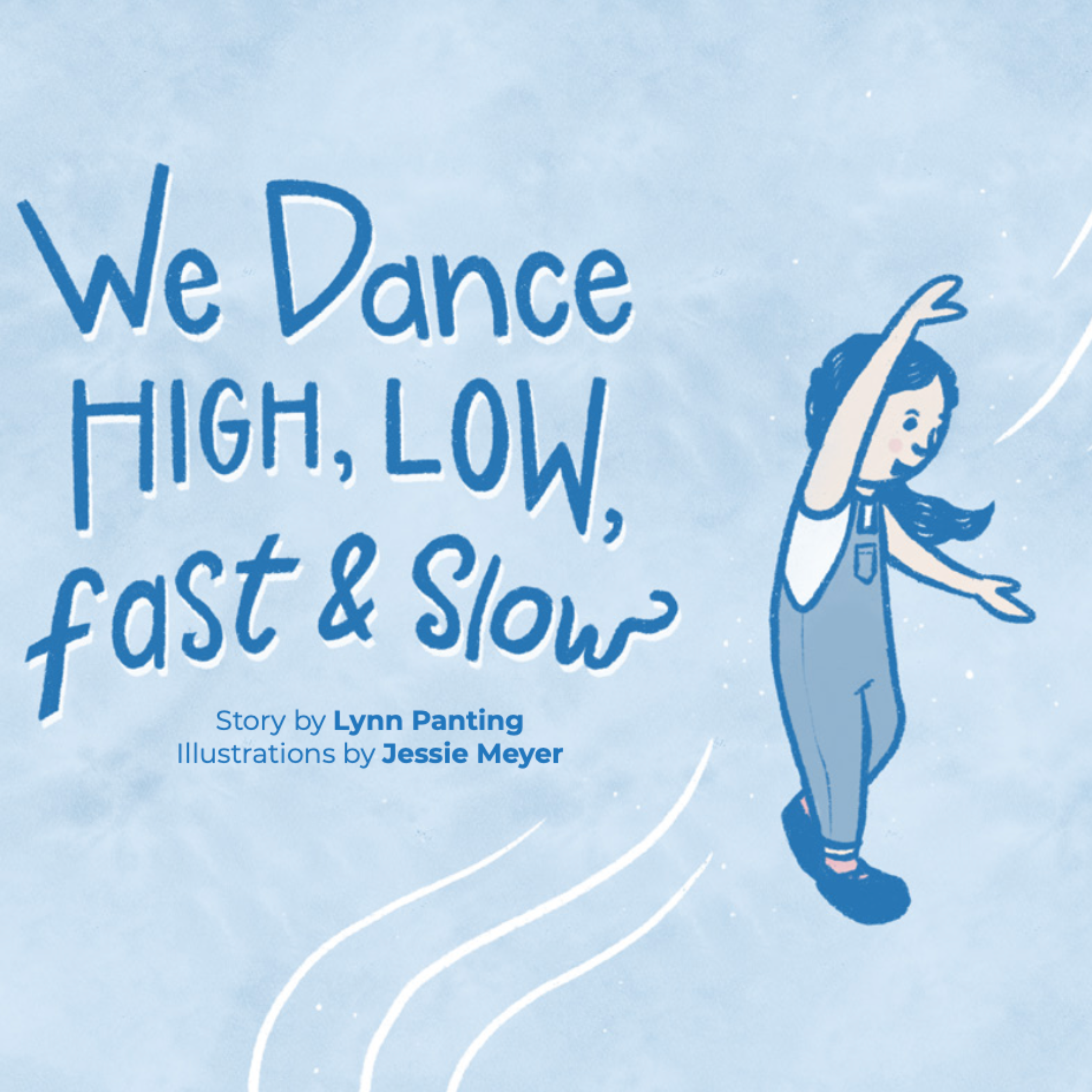 We Dance High, Low, Fast & Slow — Lynn Panting Dance