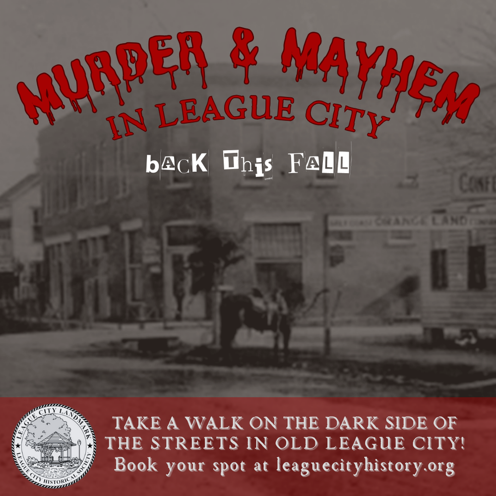 WALKabout Murder & Mayhem — League City Historical Society