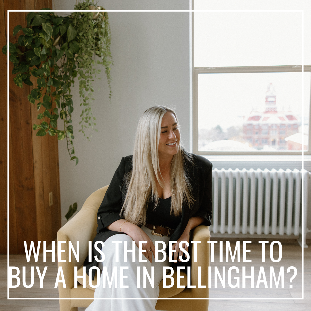 When is the Best Time to Buy a Home in Bellingham? | PAULINA + JACSON ...
