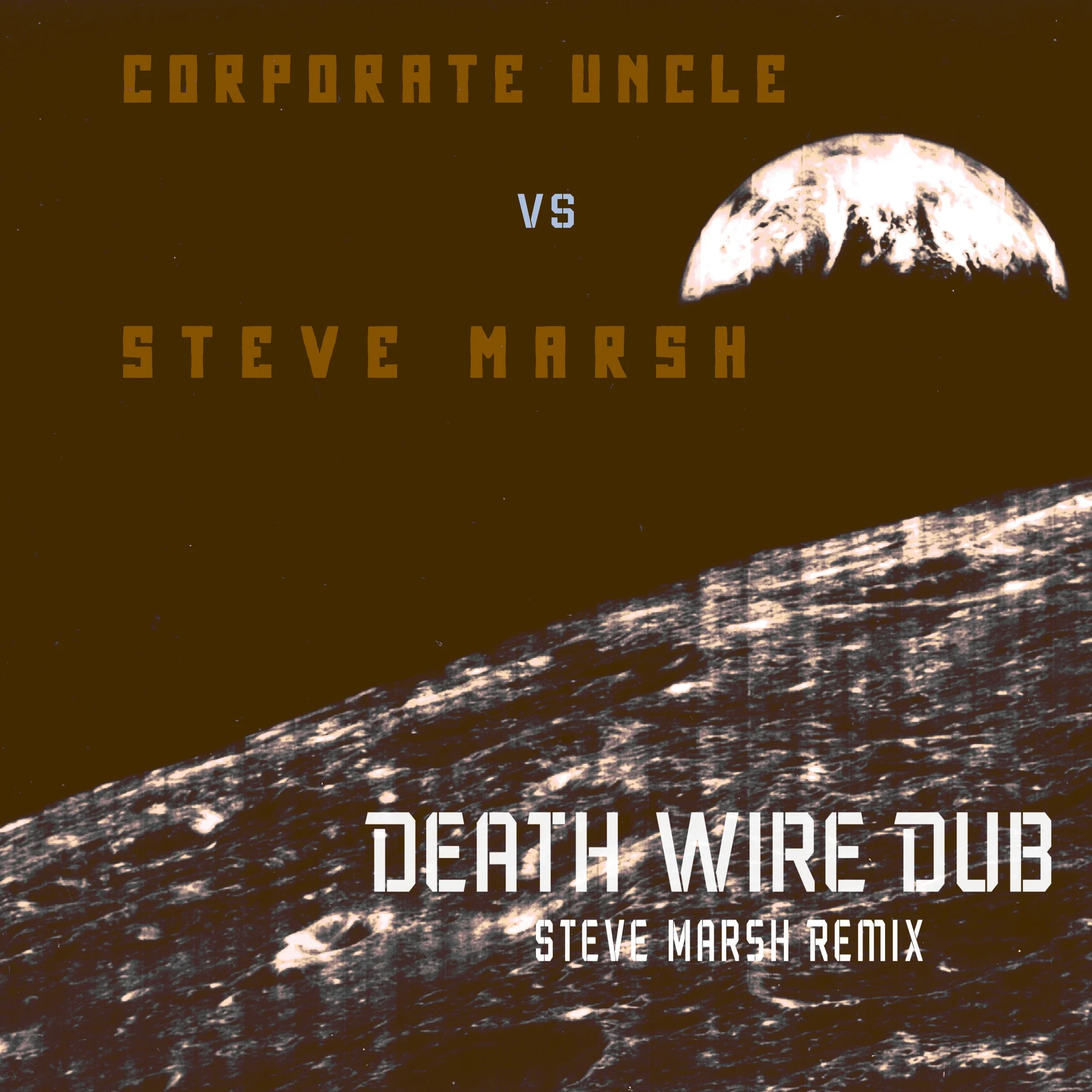 Corporate Uncle / scott crow ‎–Death Wire Dub (Steve Marsh Remix ...