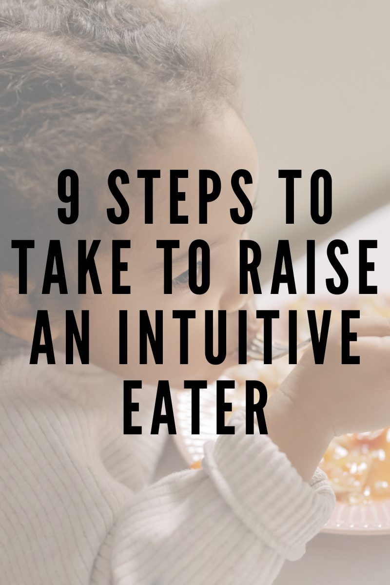 Steps to Raise an Intuitive Eater — Tory Stroker Nutrition