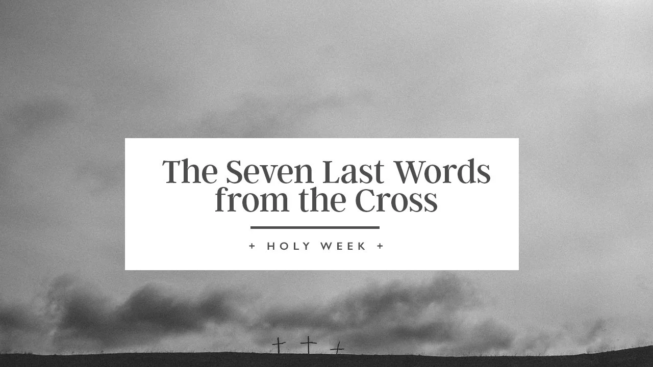 Holy Week: The Seven Last Words from the Cross - Part One — St Bene't's ...