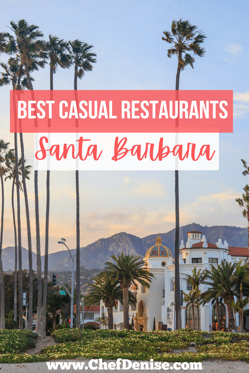 11 Best Santa Barbara Casual Restaurants for 2026 — Chef Denise