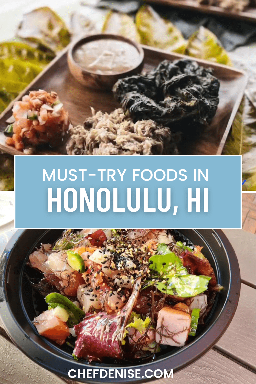 10 Best Foods in Honolulu, Hawaii, To Eat on Vacation — Chef Denise
