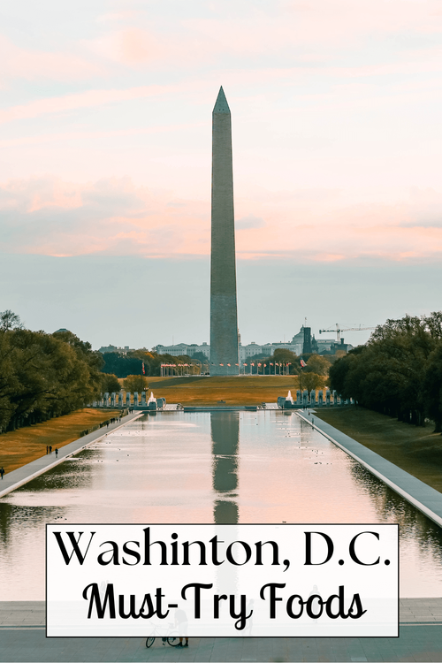 10 Famous Foods in Washington, DC & Where To Eat Them — Chef Denise