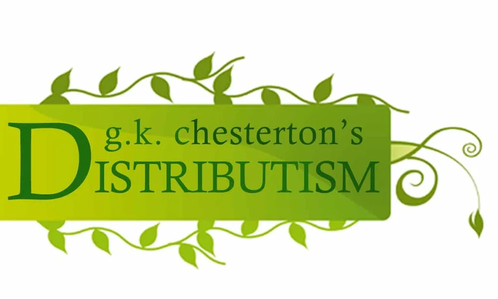 G.K. Chesterton's Distributism — The Distributist Review