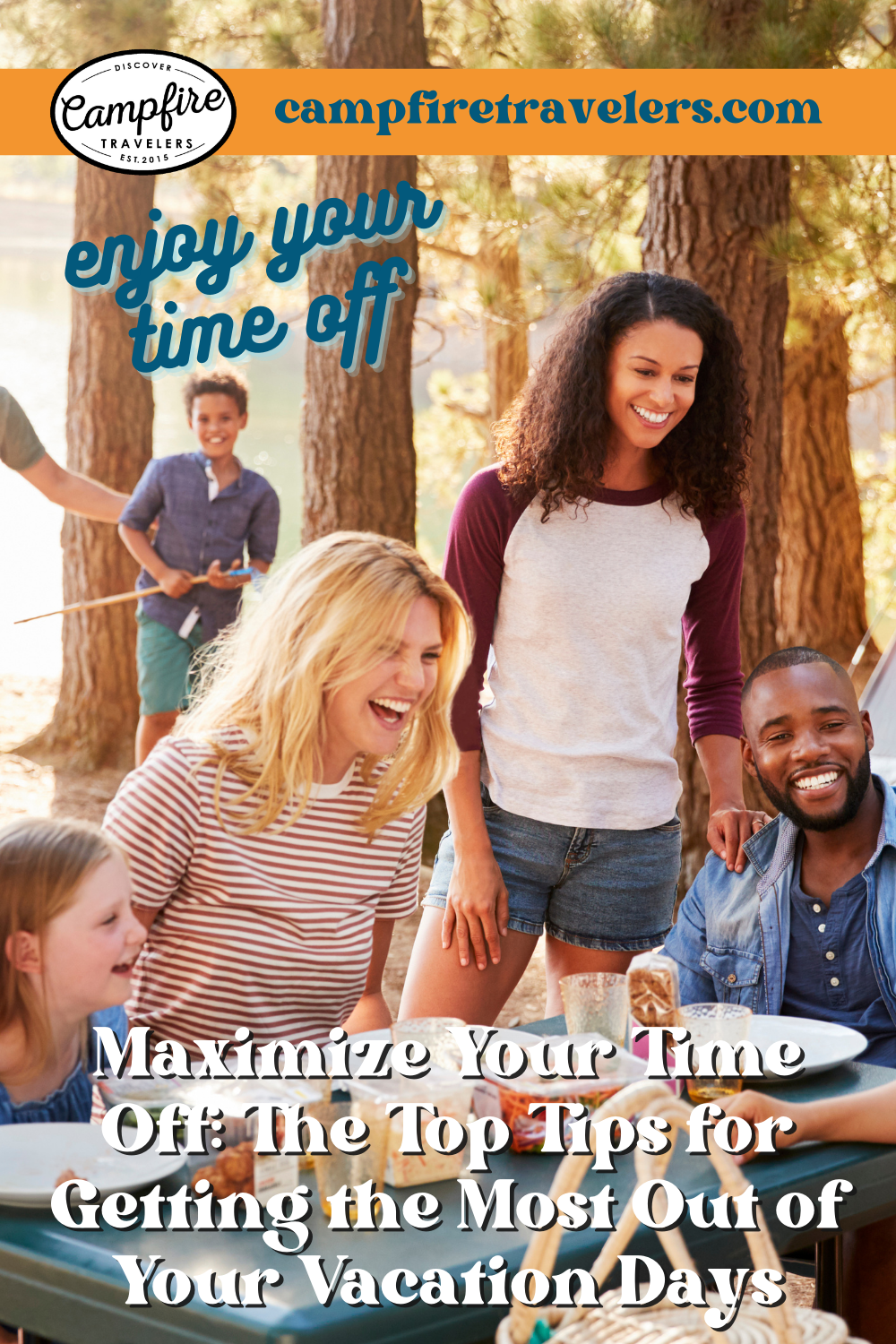 Maximize Your Time Off: The Top Tips for Getting the Most Out of Your ...