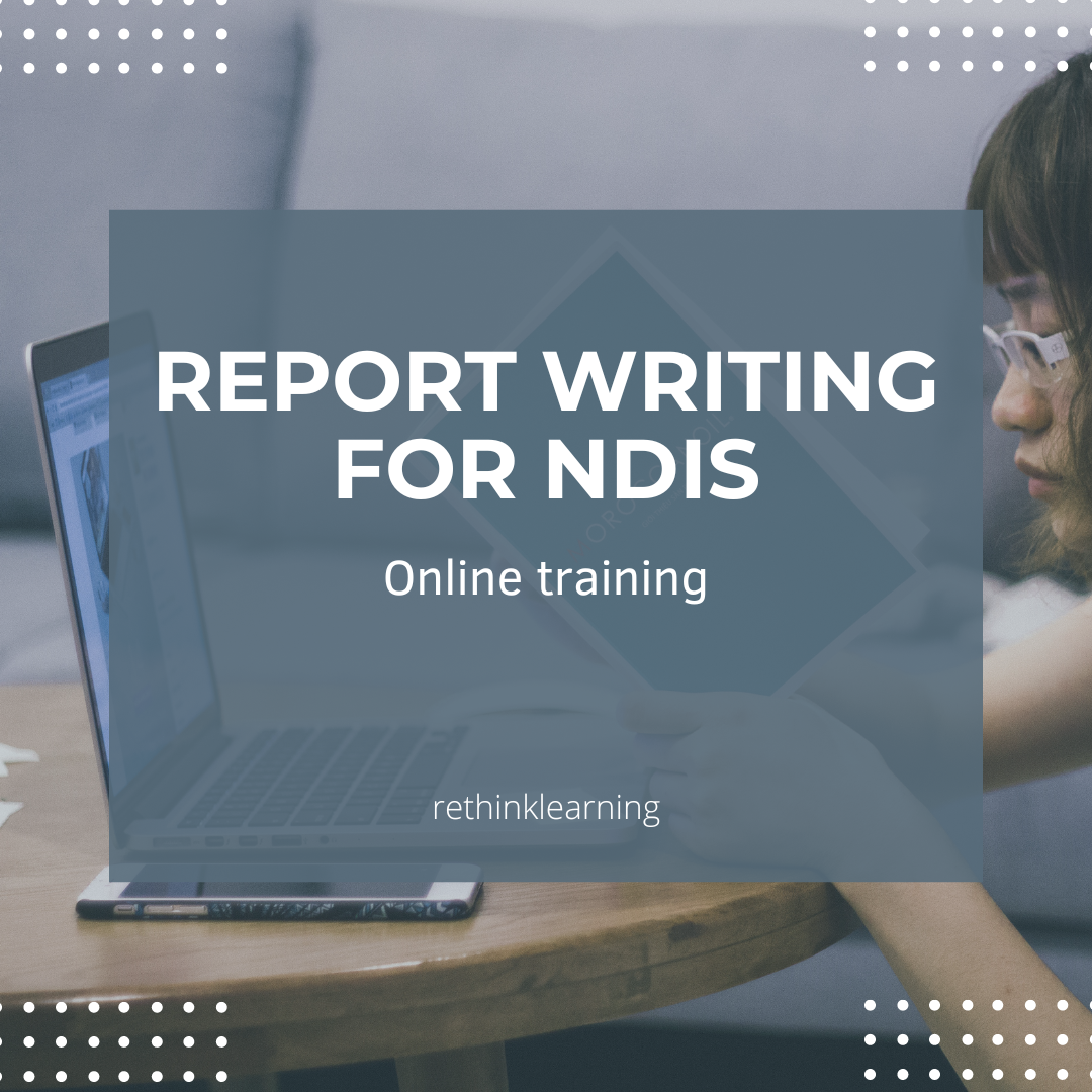 Report Writing for NDIS - 22nd August 2025 — Rethink Home