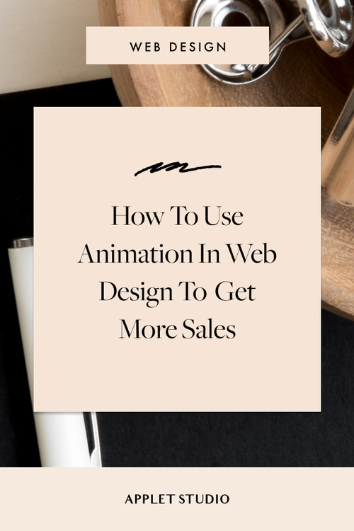 How To Use Animation In Web Design To Sell Get More Sales — Applet Studio
