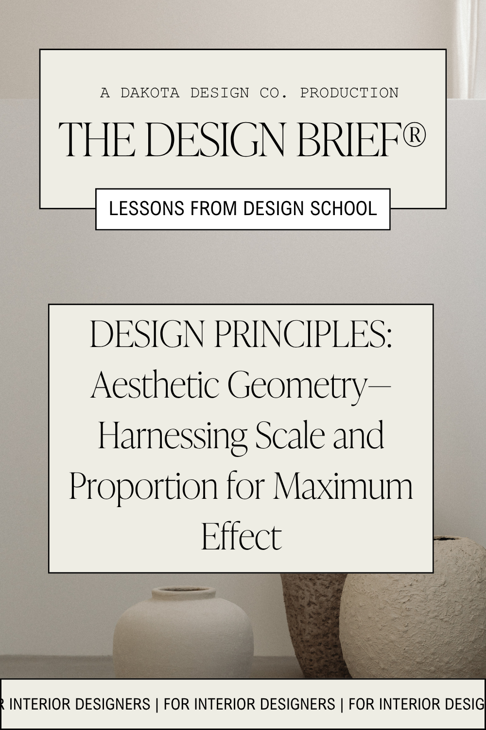 The Design Brief® | Volume XXIX | DESIGN PRINCIPLES: Aesthetic Geometry ...