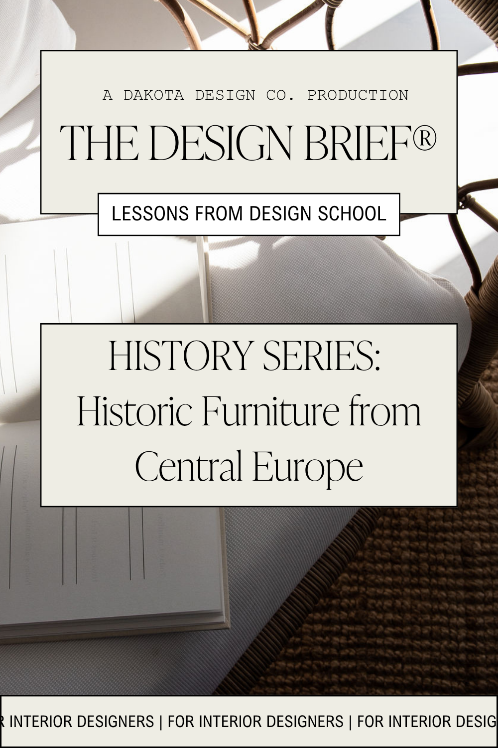 The Design Brief® | Volume XXII | HISTORY SERIES: Historic Furniture ...