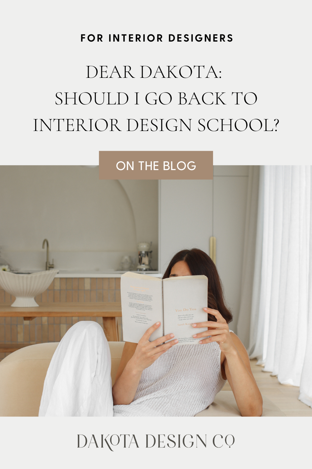 Dear Dakota | Should I Go Back to Interior Design School? — Dakota ...