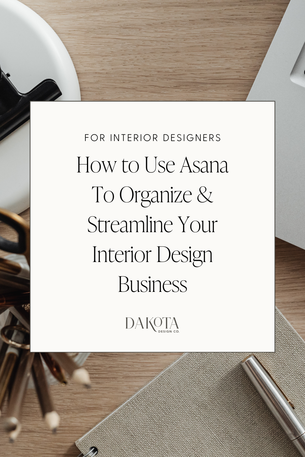 Asana and google drive to organize your interior design business and ...