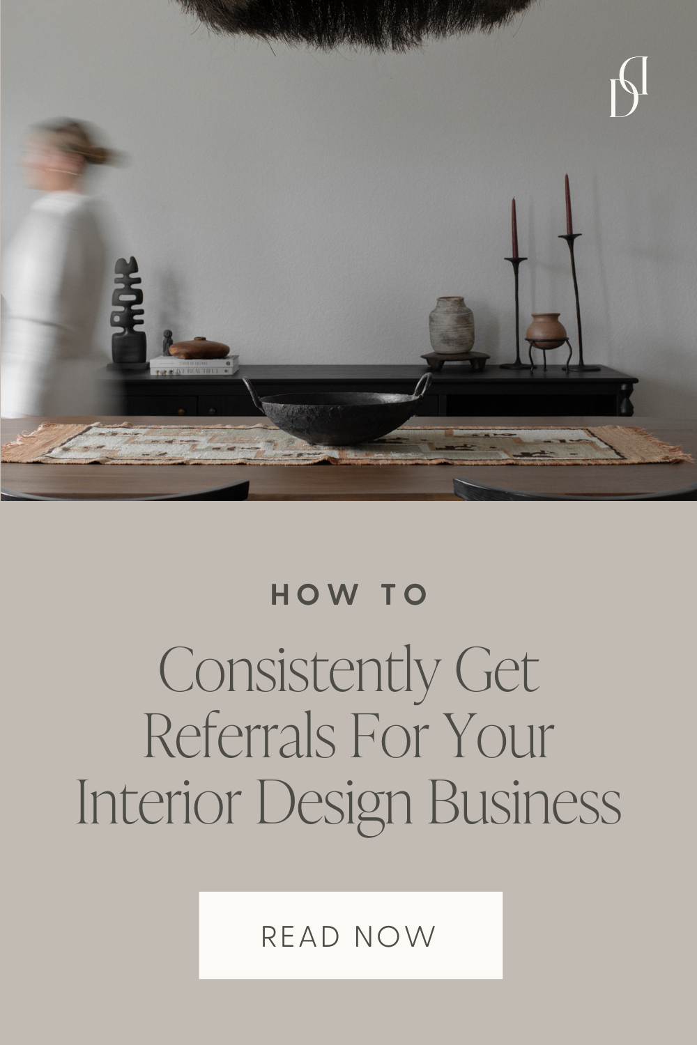 How to Get More Referrals for Your Interior Design Business — Dakota ...