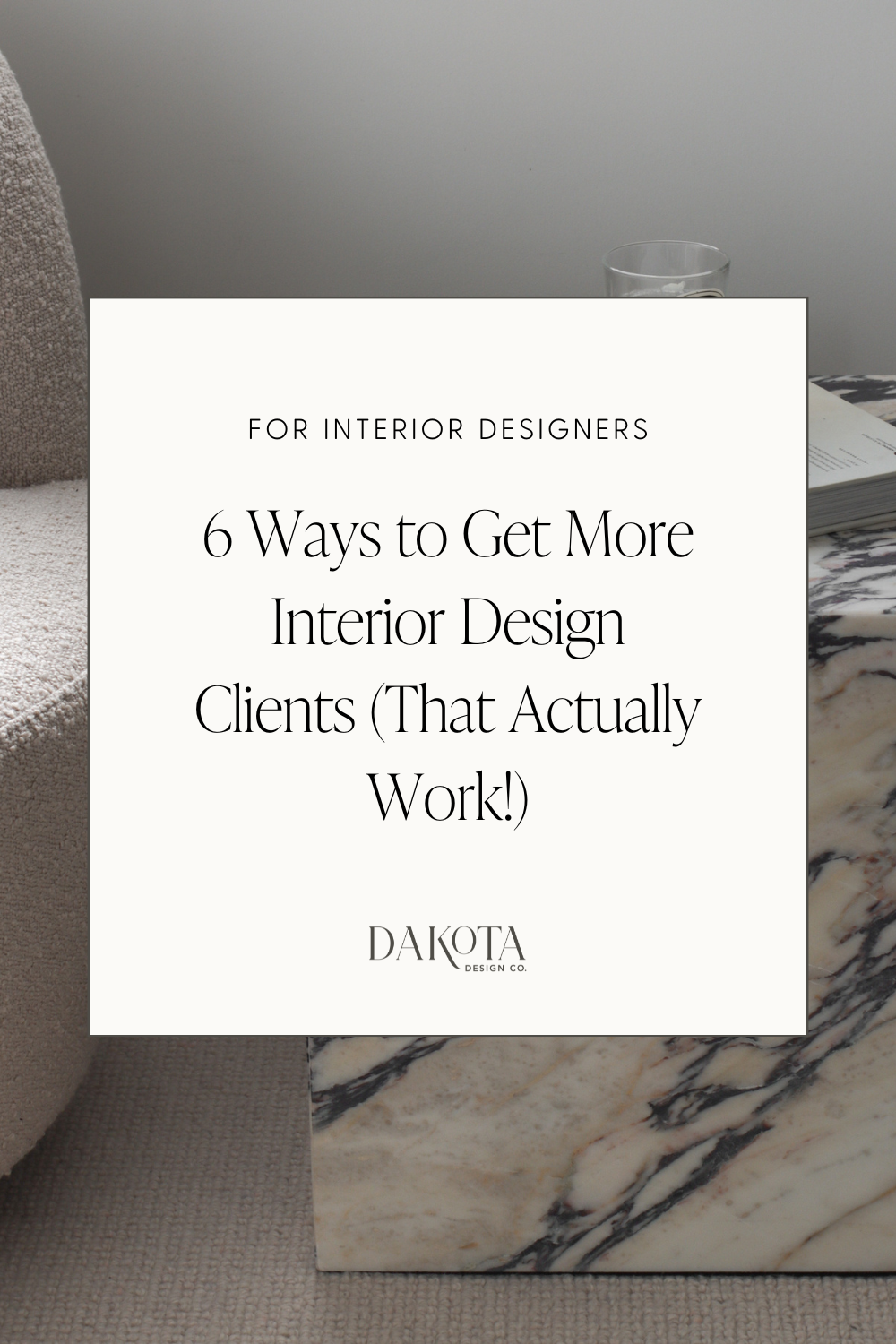How to Build a Steady Flow of Inquiries and Clients for Your Interior ...