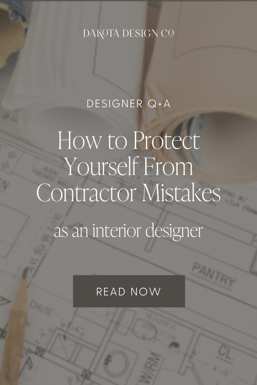 Dear Dakota | How To Protect Yourself as An Interior Designer from ...