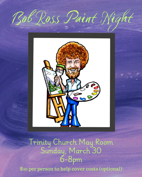 EYC Bob Ross Paint Night: Mar. 30 — Trinity Episcopal Church, Covington KY