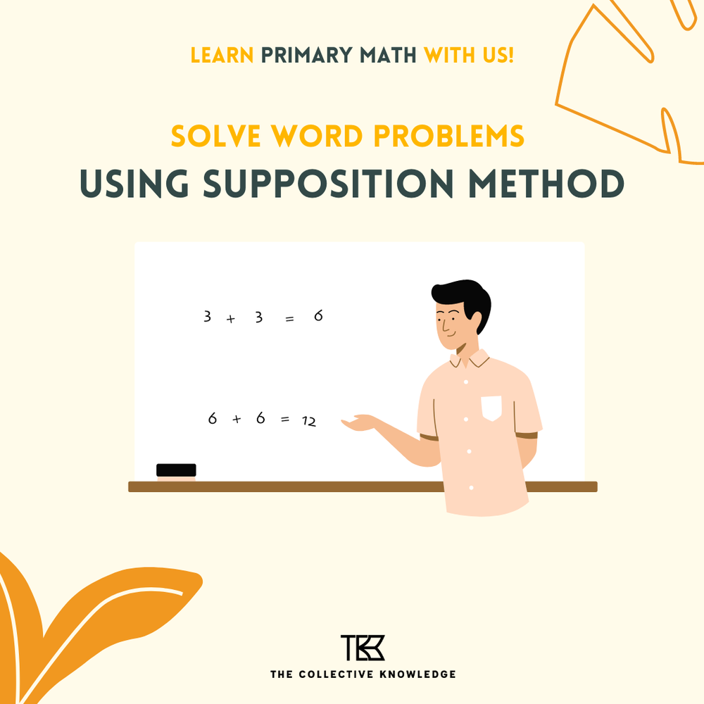 Learn Primary Math with us! Solve Word Problems Using Supposition ...