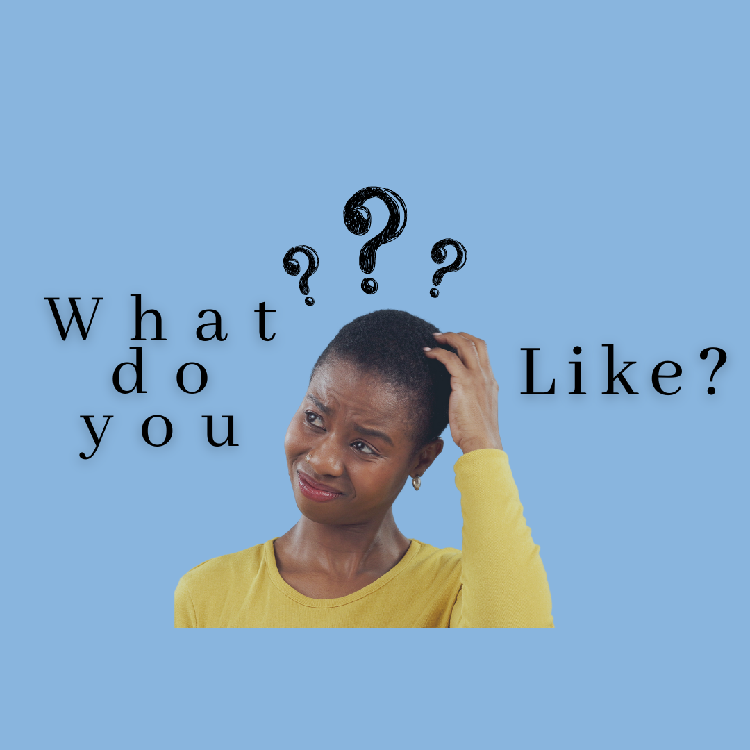 What do you like? — Trust You Coaching and Consulting