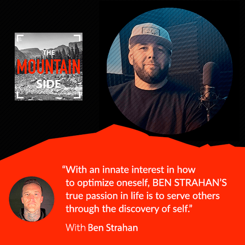 #140 Ben Strahan - Wildland Firefighter — The Mountain Side Podcast