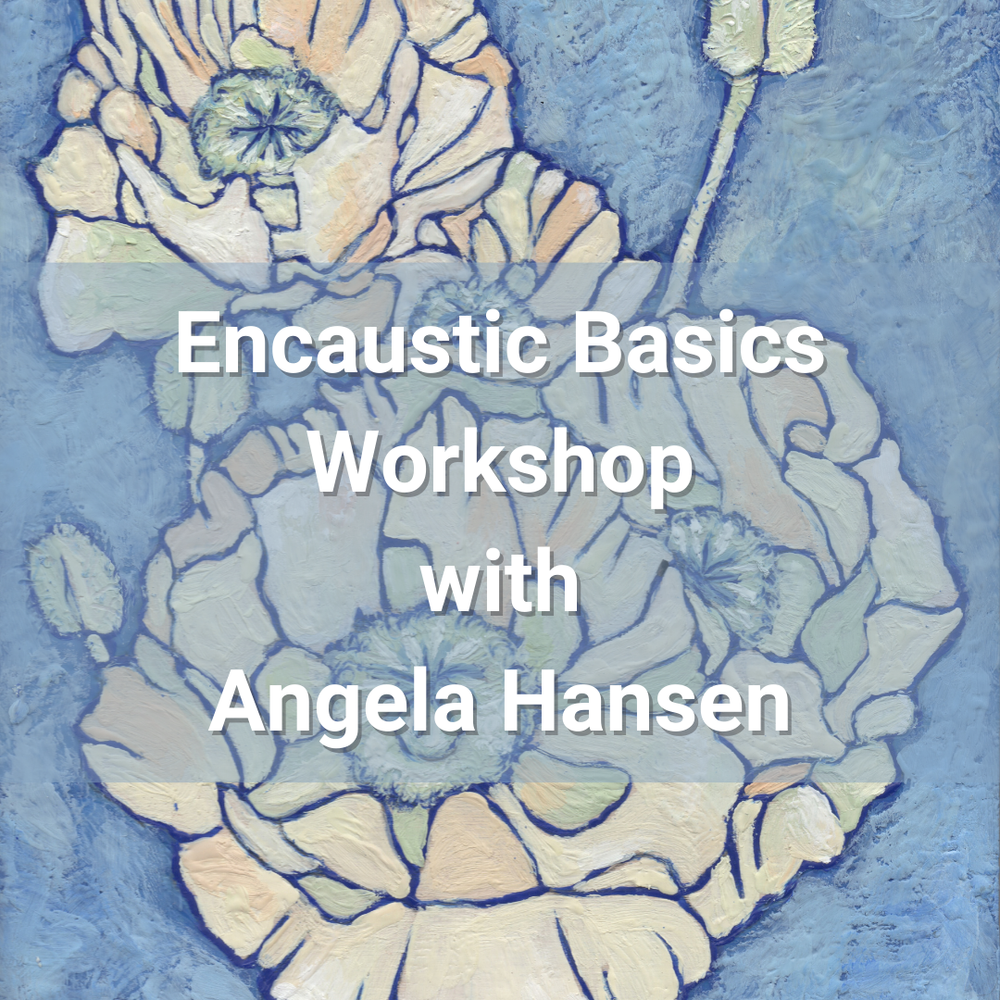 Angela Hansen Encaustic Workshops — Penticton Arts Council